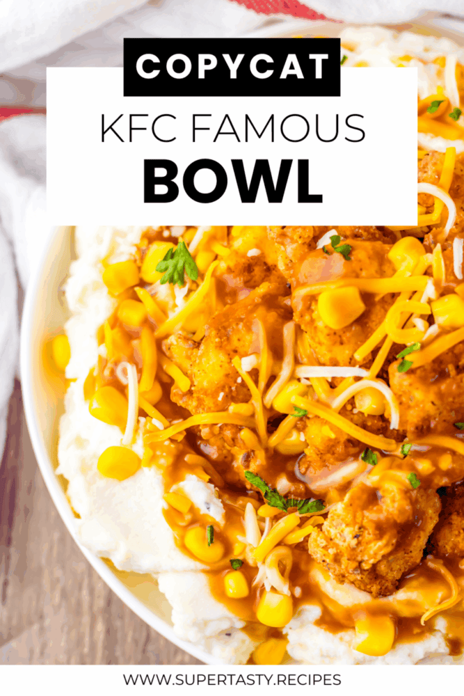 Copycat KFC Famous Bowls - Super Tasty Recipes