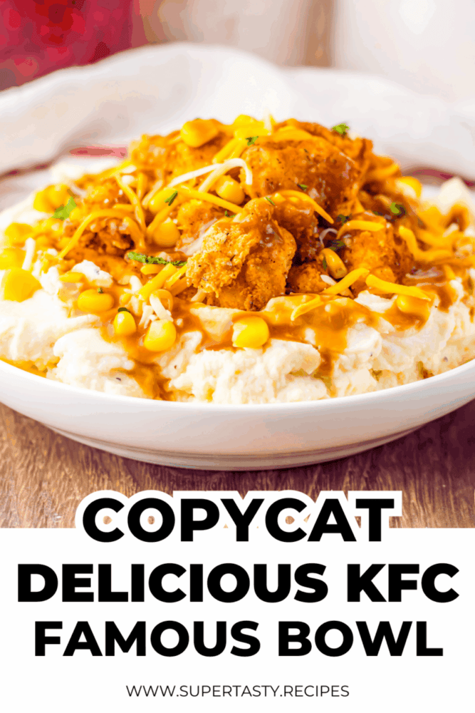 Copycat KFC Famous Bowls - Super Tasty Recipes